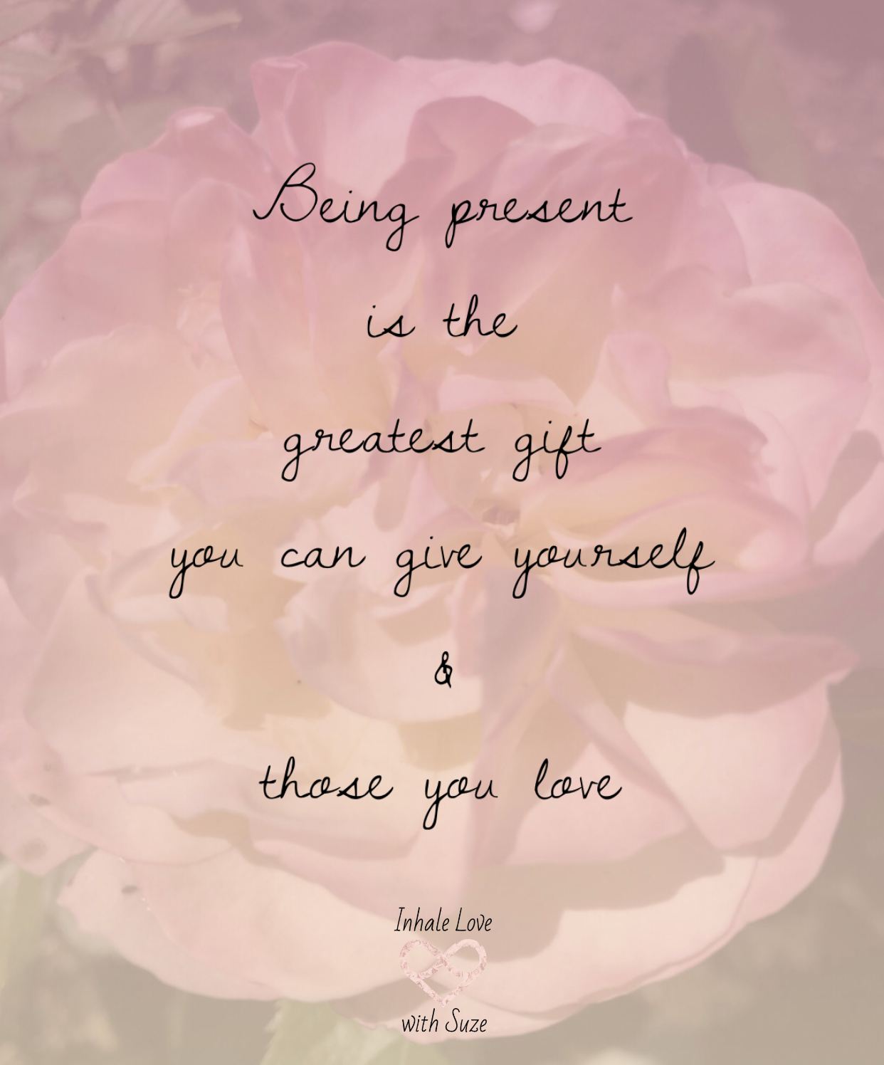 What It Means To Be Present - Inhale Love with Suze